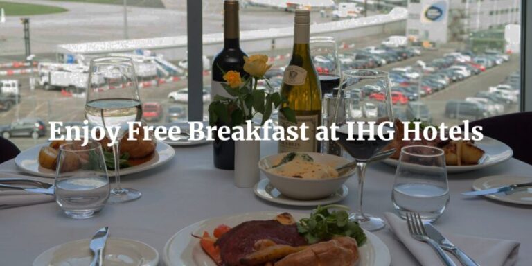 How to Enjoy Free Breakfast at IHG Hotels – HotelMr.