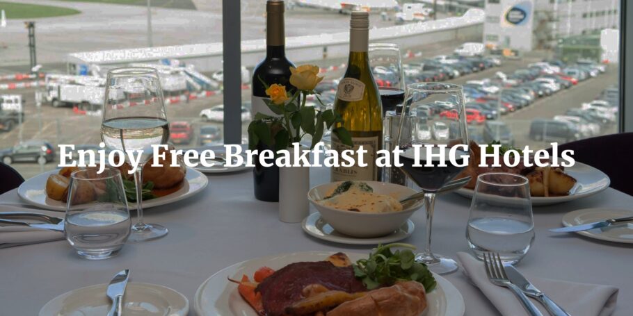 How to Enjoy Free Breakfast at IHG Hotels – HotelMr.