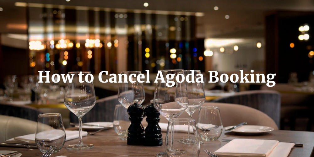 How to Cancel Your Agoda Hotel Booking: A Complete Policy and Refund ...